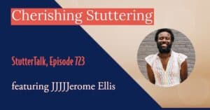 StutterTalk: Changing how you think about stuttering